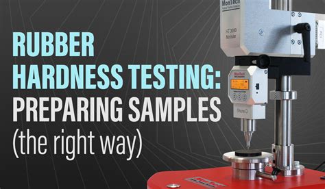 Rubber Hardness Testing Preparing Samples The Right Way