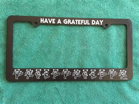 Grateful Dead License Plate Frame Have A Grateful Day 1799226622