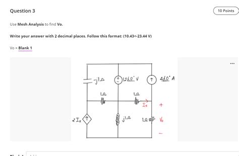 Solved Question 3 10 Points Use Mesh Analysis To Find Vo Chegg Com