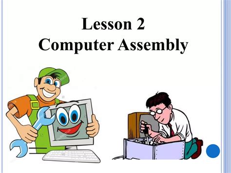 Computer Assembly And Disassembly 2nd Lesson Part 2ppt