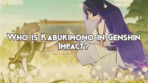 Who Is Kabukimono In Genshin Impact Playing History