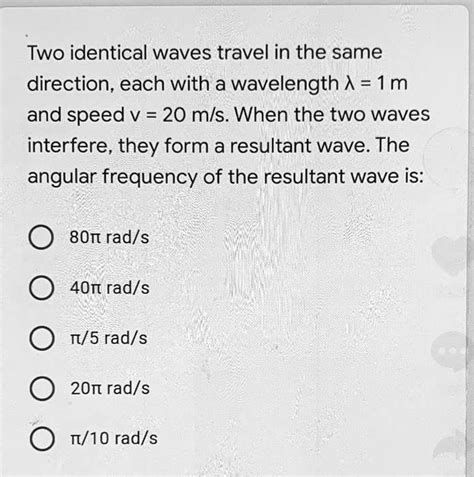 SOLVED Two Identical Waves Travel In The Same Direction Each With A Wavelength A 1m And