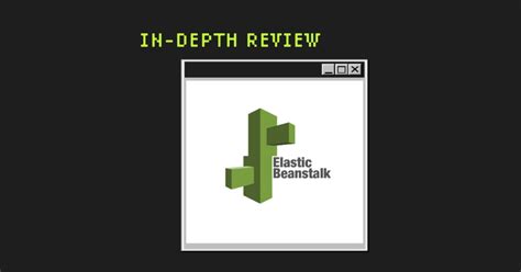 AWS Elastic Beanstalk App Deployment Platform Review The CTO Club