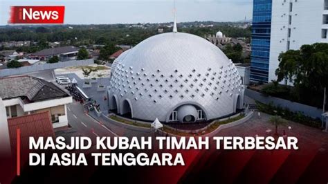 Memiliki Bentuk Kubah Unik Intip Pesona Masjid Agung Kubah Timah Di Kota Pangkalpinang