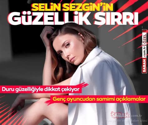 Duru Güzelliğiyle Dikkat çeken Selin Sezginin Sırrı… Genç Oyuncudan