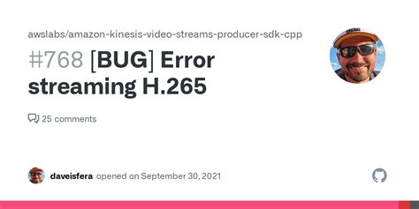 Bug Error Streaming H265 · Issue 768 · Awslabsamazon Kinesis Video