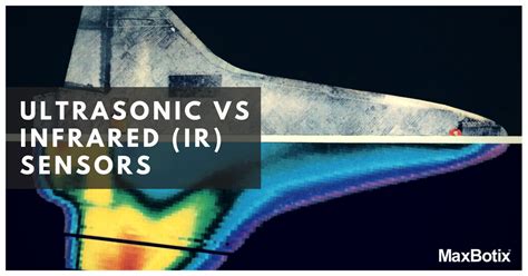 Ultrasonic Vs Infrared IR Sensors Which Is Better Sensor Ultrasonic Infrared