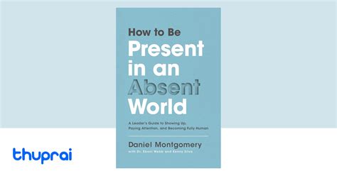 Buy How To Be Present In An Absent World In Nepal Thuprai