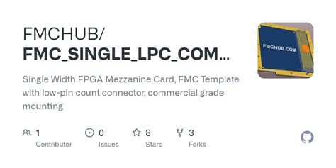 GitHub FMCHUB FMC SINGLE LPC COMMERCIAL Single Width FPGA Mezzanine Card FMC Template With