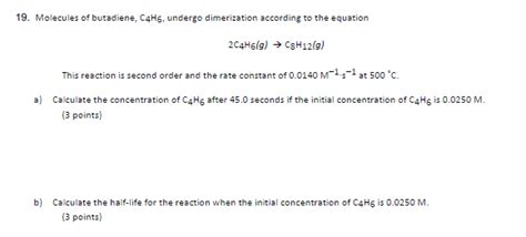 Solved 19 Molecules Of Butadiene C4h6 Undergo