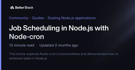 Job Scheduling In Nodejs With Node Cron Better Stack Community
