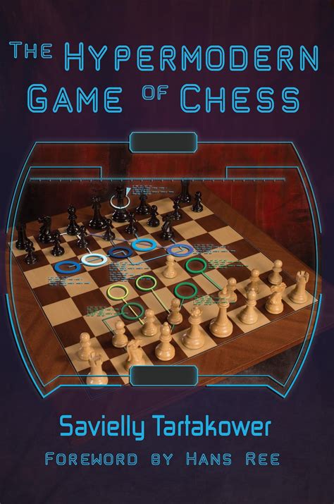 The Hypermodern Game Of Chess Ebook By Savielly Tartakower Epub
