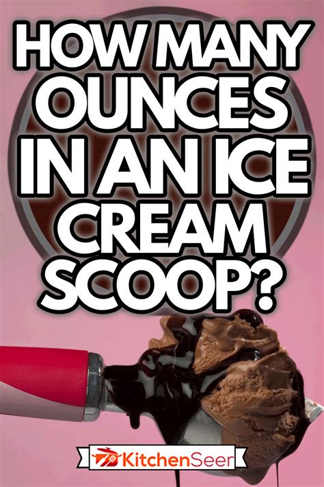 How Many Ounces In An Ice Cream Scoop