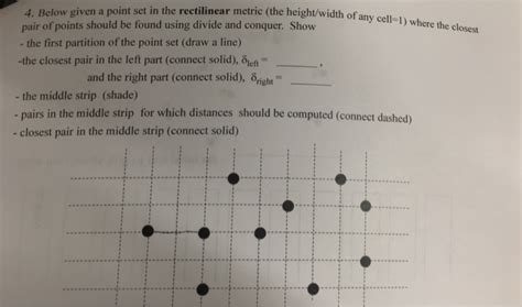 Below Given A Point Set In The Rectilinear Metric Chegg