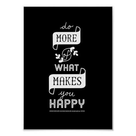 Poster Inspirational Quote Do More Makes You Happy Zazzle