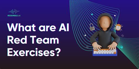 What Are Ai Red Team Exercises Resemble Ai