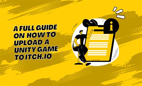 How To Upload A Unity Game To Itchi Io An Easy Guide