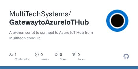 Github Multitechsystems Gatewaytoazureiothub A Python Script To Connect To Azure Iot Hub From