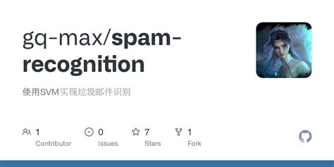 GitHub gq max spam recognition 使用SVM实现垃圾邮件识别