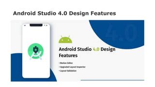 Android Studio 4 0 New Features Preview PPT