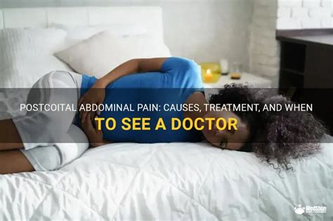 Postcoital Abdominal Pain Causes Treatment And When To See A Doctor