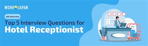 Interview Questions For Hotel Receptionist In Japan Work Japan