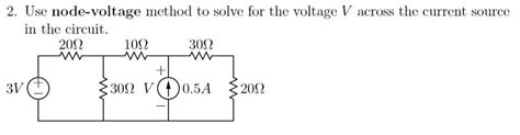 Solved Use Node Voltage Method To Solve For The Voltage V Chegg