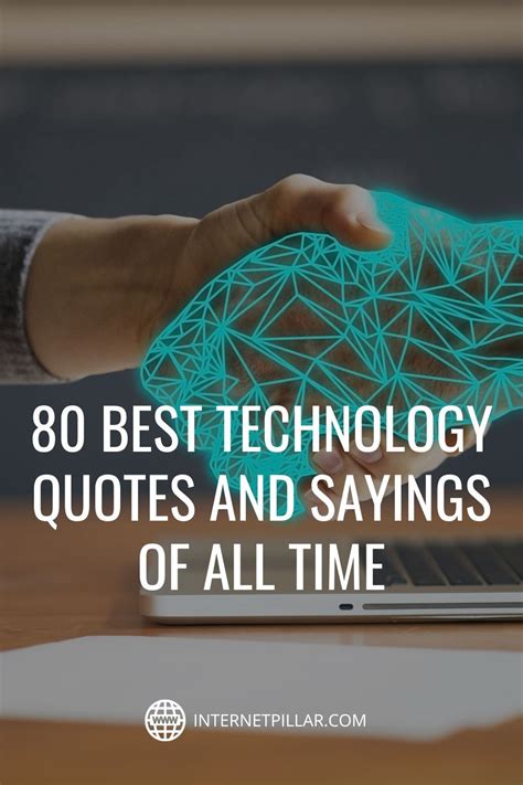 80 Best Technology Quotes And Sayings Of All Time Quotes Bestquotes