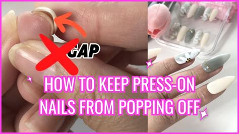 3 Quick Tips To Keep Your Press On Nails From Popping Off Easy Tips