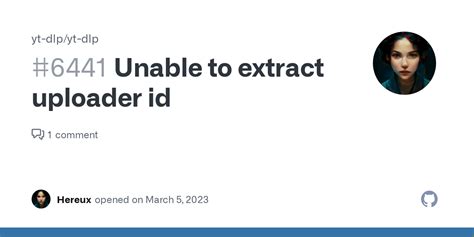 Unable To Extract Uploader Id · Issue 6441 · Yt Dlpyt Dlp · Github