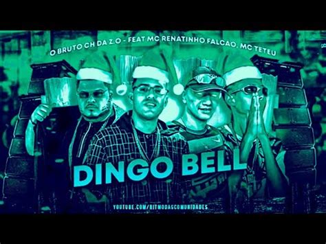 BREGÃ FUNK DINGO BELL MC CH DA ZO MC RENATINHO FALCÃO O BRUTO
