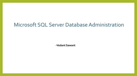 Microsoft SQL Server Database Administration.pptx | Databases | Computer Software and Applications