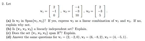 solved let v 1 [2 1 0] v 2 [ 4 3 10] v 3 [2 3 5]