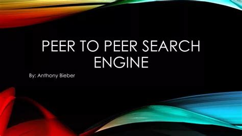 Ppt Peer To Peer Search Engine Powerpoint Presentation Free Download
