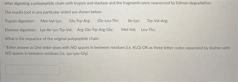 Solved After Digesting A Polypeptide Chain With Trypsin And Chegg