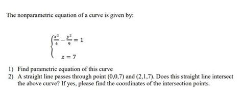 Solved The Nonparametric Equation Of A Curve Is Given By Chegg