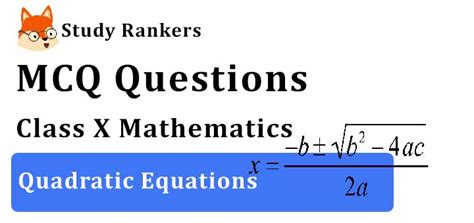 MCQ Questions For Class Maths Ch Quadratic Questions