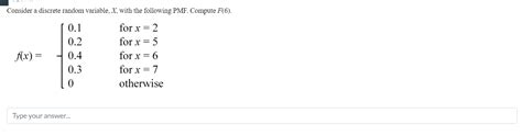 Solved Consider A Discrete Random Variable X With The