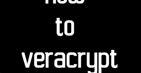 How To Veracrypt On