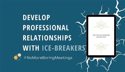 Develop Professional Relationships With Ice Breakers Designace