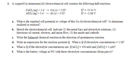 Solved 2 A Coppercu Aluminumal Electrochemical Cell