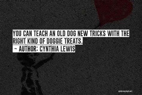 Top 17 Quotes And Sayings About Old Dog New Tricks