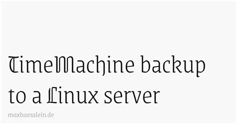 Timemachine Backup To A Linux Server › Maxhaessleinde