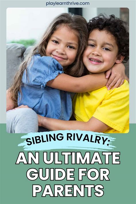 Sibling Rivalry How To End Sibling Rivalry And Encourage Healthy