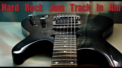 Hard Rock Backing Track In A Minor Youtube