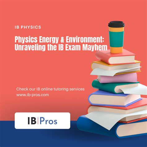 Physics Energy And Environment Unraveling The Ib Exam Mayhem Ib Pros