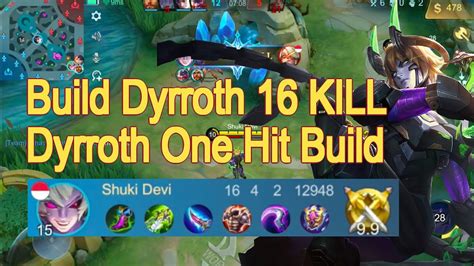 Build Dyrroth One Hit 16 Kill Dyrroth Best Build 2024 Youtube