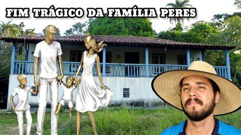 A Tragédia Na Fazenda Anhanguera Da Família Peres Youtube