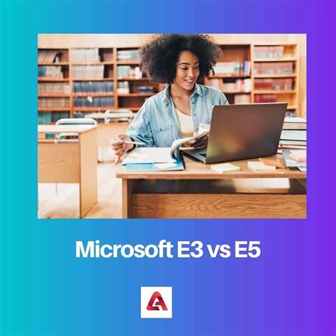 Microsoft E3 Vs E5 Difference And Comparison