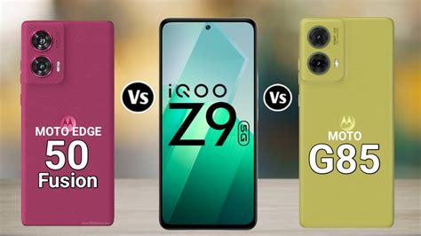 Motorola Edge 50 Fusion Vs Motorola G85 Vs Iqoo Z9 5g Full Comparison